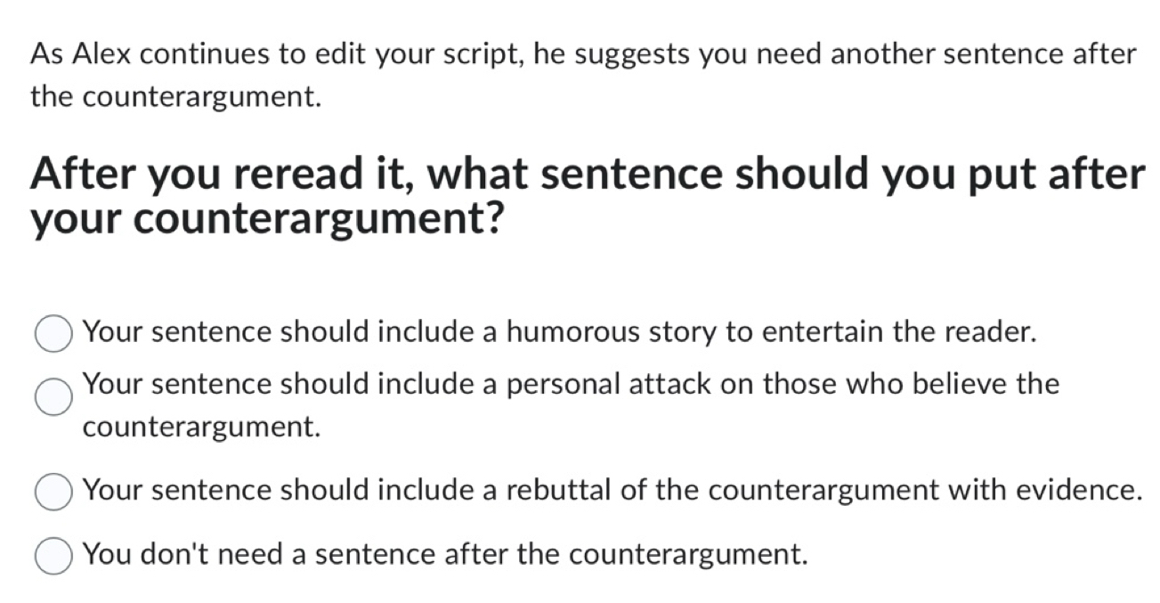 Solved: As Alex continues to edit your script, he suggests you need ...