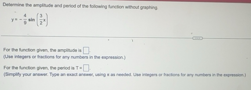 Solved: Determine the amplitude and period of the following function ...