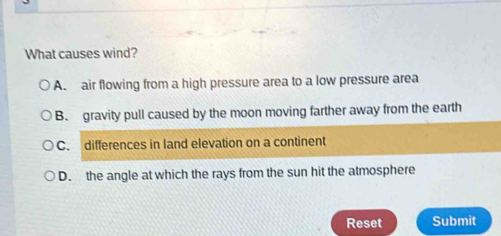 Solved: What causes wind? A. air flowing from a high pressure area to a ...