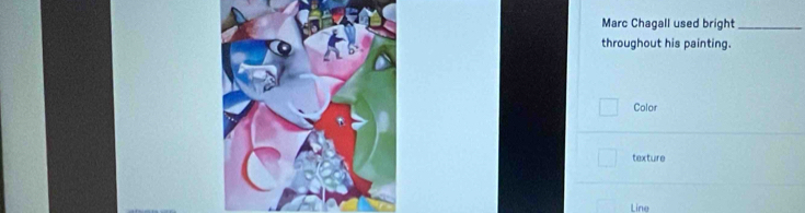 Solved: Marc Chagall used bright_ throughout his painting. Color ...