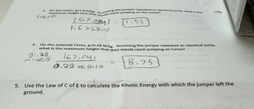 Solved: On the moon, g=1.6 M k Asming the jumper repeated an identical ...