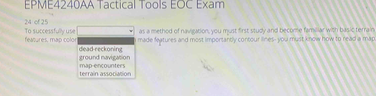 Solved: EPME4240AA Tactical Tools EOC Exam 24 of 25 To successfully use ...