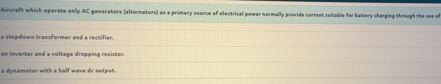 Solved: Aircraft which operate only AC generators (alternators) as a ...
