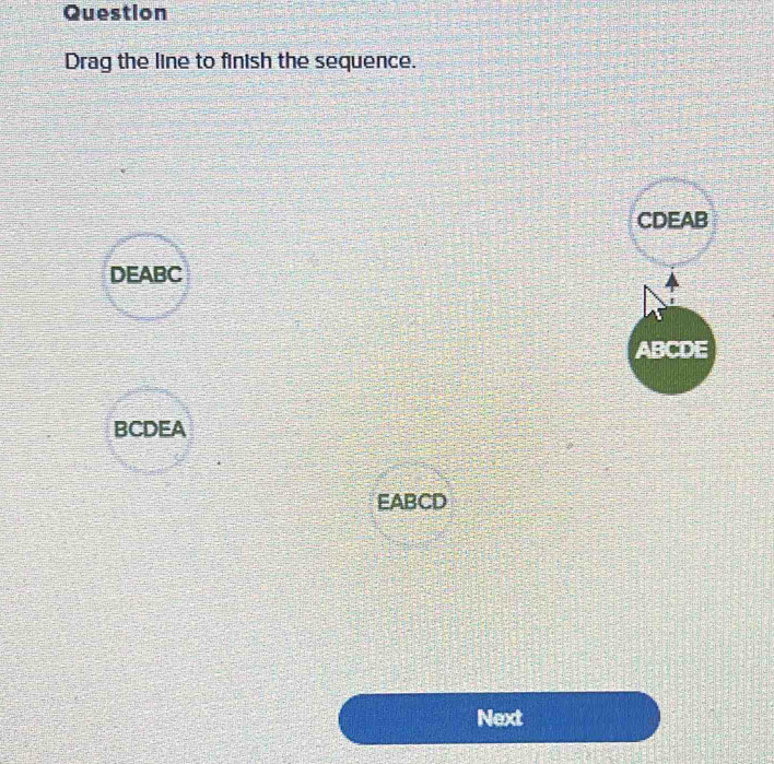 Solved: Question Drag the line to finish the sequence. CDEAB DEABC ABCDE BCDEA EABCD Next [Math]