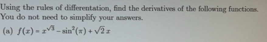 Solved: Using the rules of differentation, find the derivatives of the ...
