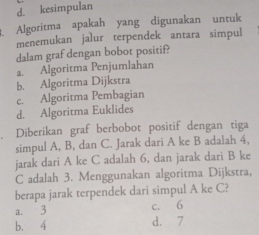 Telah dijawab:d. kesimpulan 2. Algoritma apakah yang digunakan untuk ...