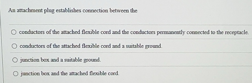Solved: An attachment plug establishes connection between the ...