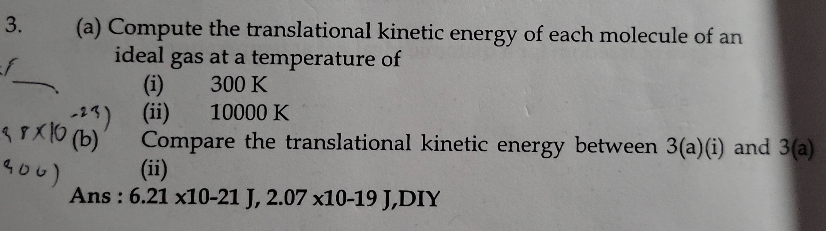 Selesai:Compute the translational kinetic energy of each molecule of an ...