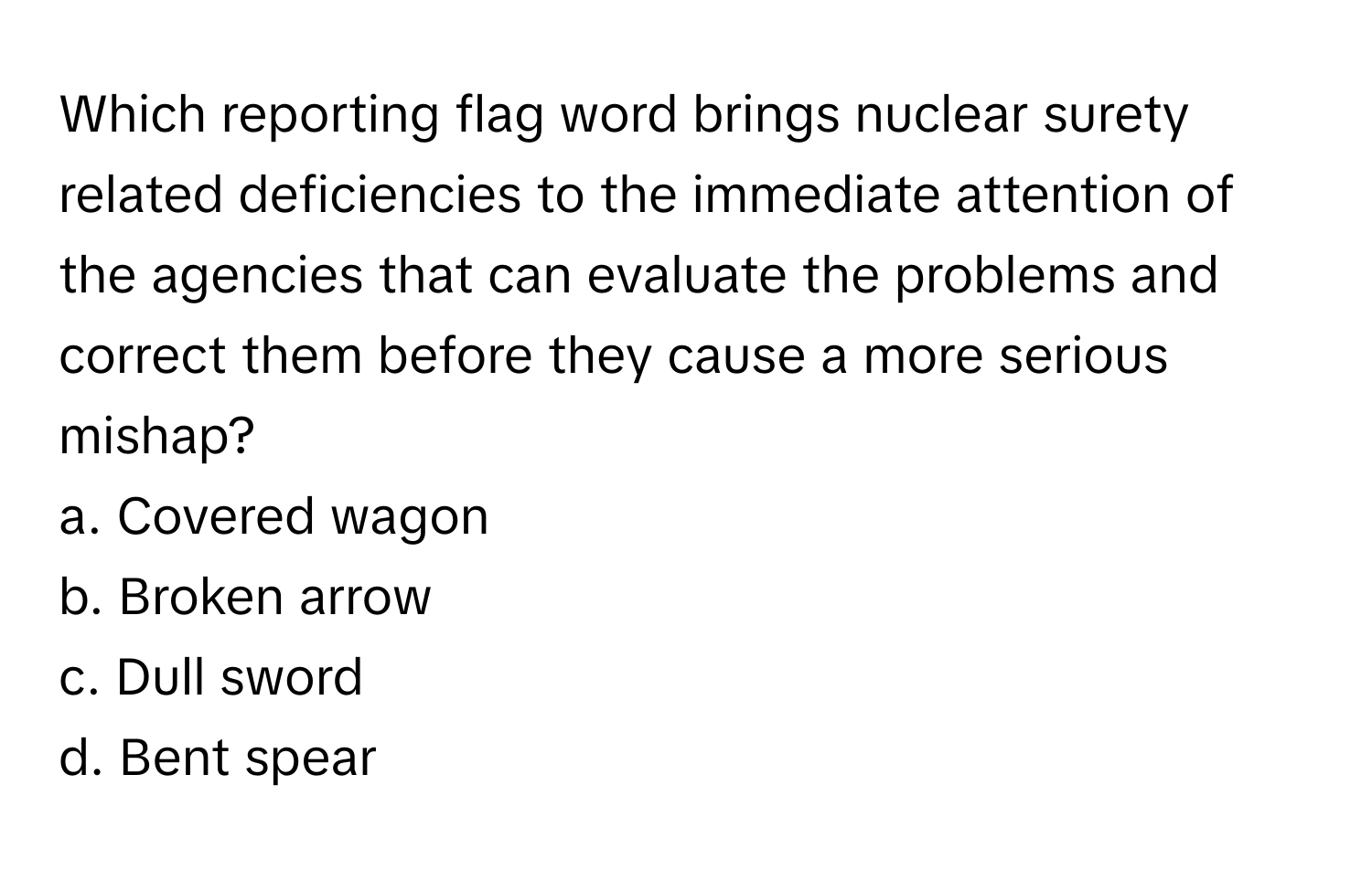 Solved: Which reporting flag word brings nuclear surety related ...