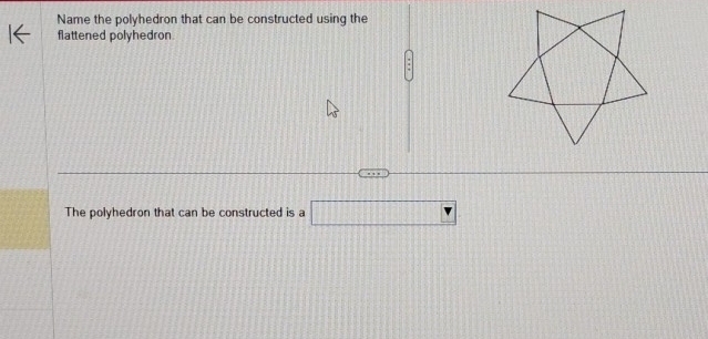 Solved: Name the polyhedron that can be constructed using the flattened polyhedron. The polyhedr ...