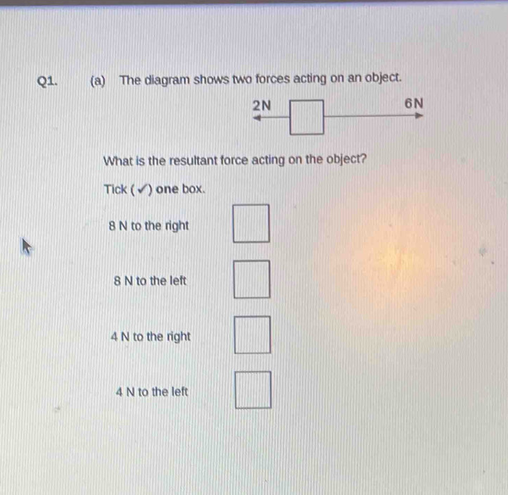 Solved: The diagram shows two forces acting on an object. What is the ...