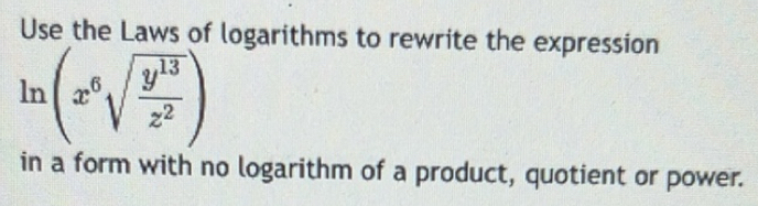 Solved: Use the Laws of logarithms to rewrite the expression ln (x ...