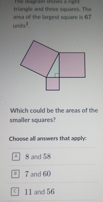 Solved: The diagram shows a right triangle and three squares. The area ...