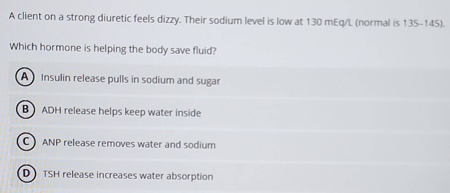 Solved: A client on a strong diuretic feels dizzy. Their sodium level ...