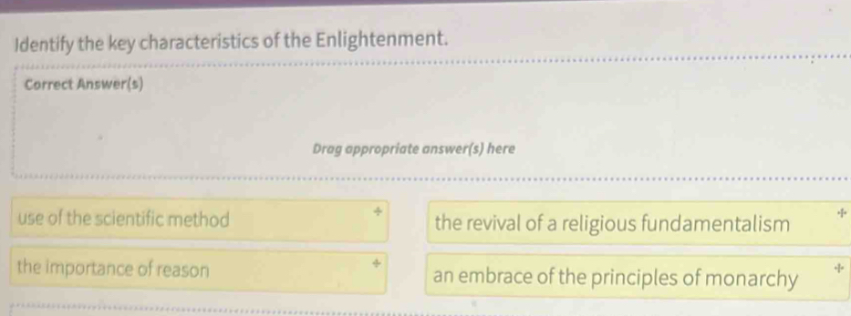 Solved: Identify the key characteristics of the Enlightenment. Correct ...