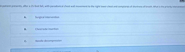 Solved: A patient presents, after a 25-foot fall, with paradoxical ...