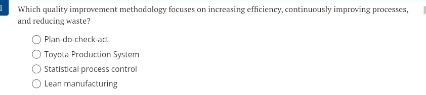 Solved: Which quality improvement methodology focuses on increasing ...