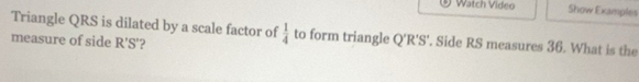 Solved: Watch Video Show Examples Triangle QRS is dilated by a scale ...