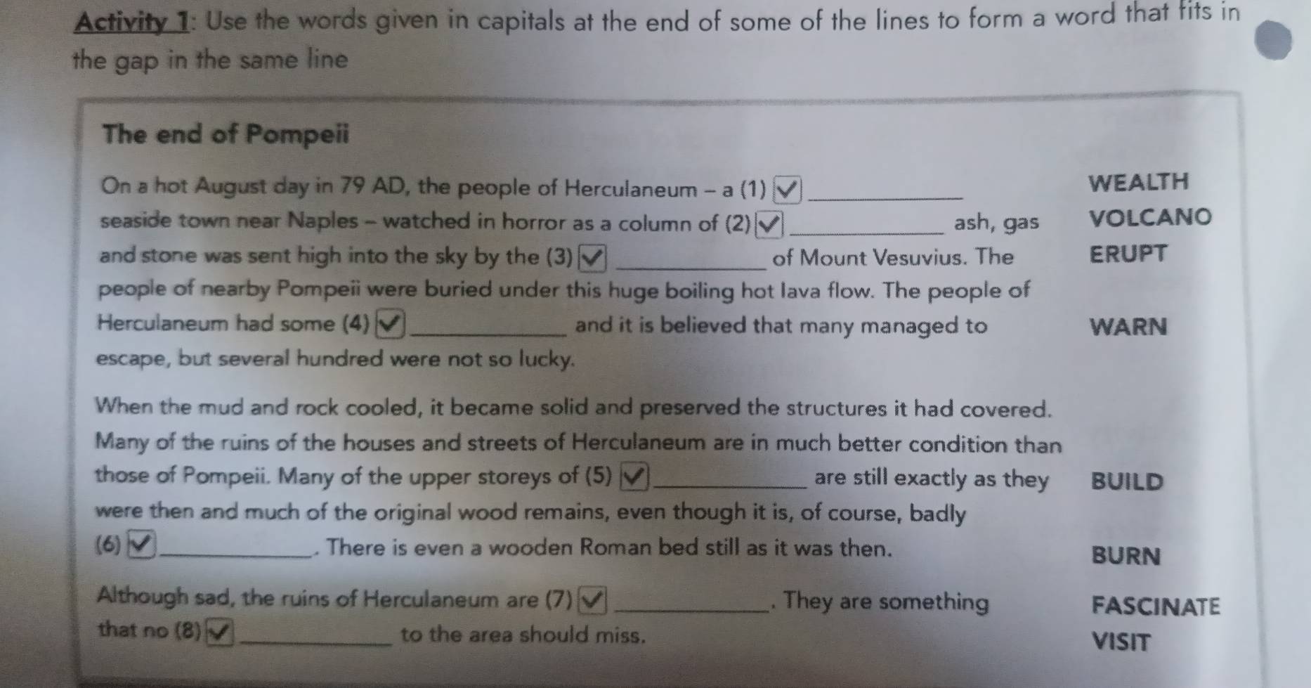 Giải quyết:Activity 1: Use the words given in capitals at the end of ...