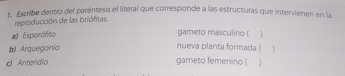 Resuelto:Escribe dentro del paréntesis el literal que corresponde a las ...