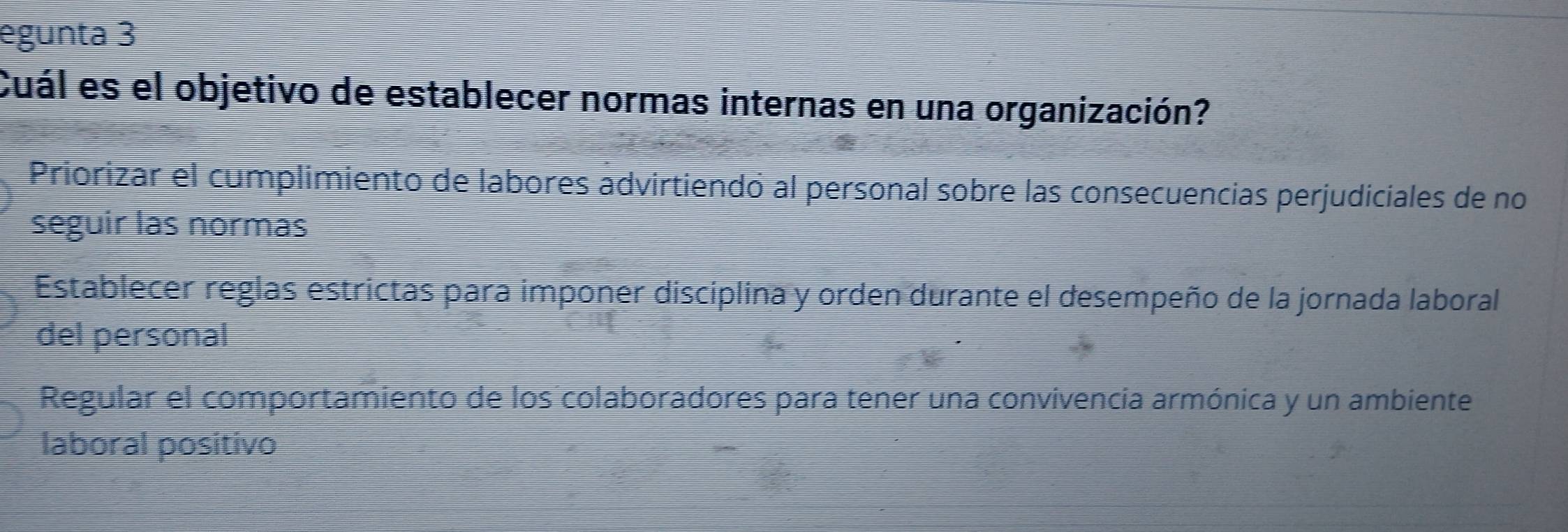 Resuelto:egunta 3 Cuál es el objetivo de establecer normas internas en ...