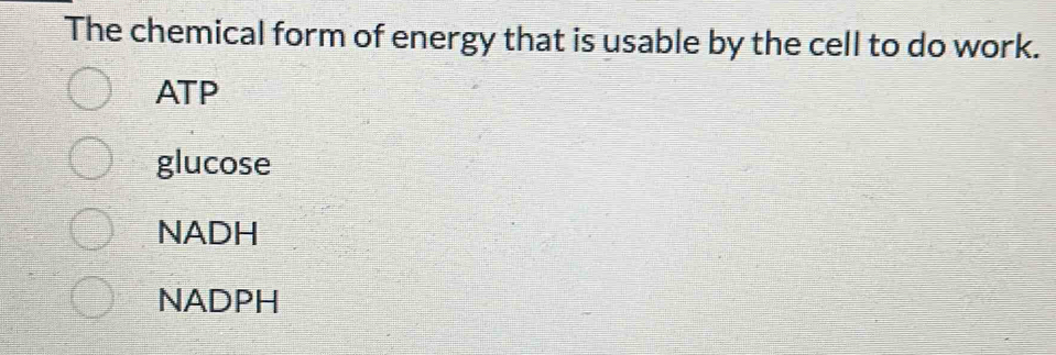 Solved: The chemical form of energy that is usable by the cell to do ...