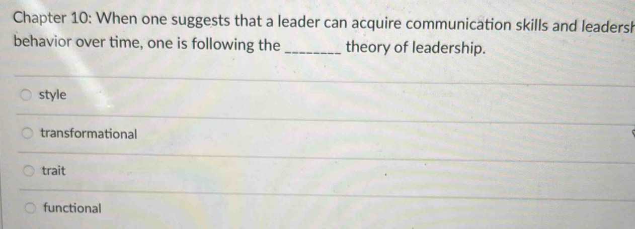 Solved: Chapter 10: When one suggests that a leader can acquire ...