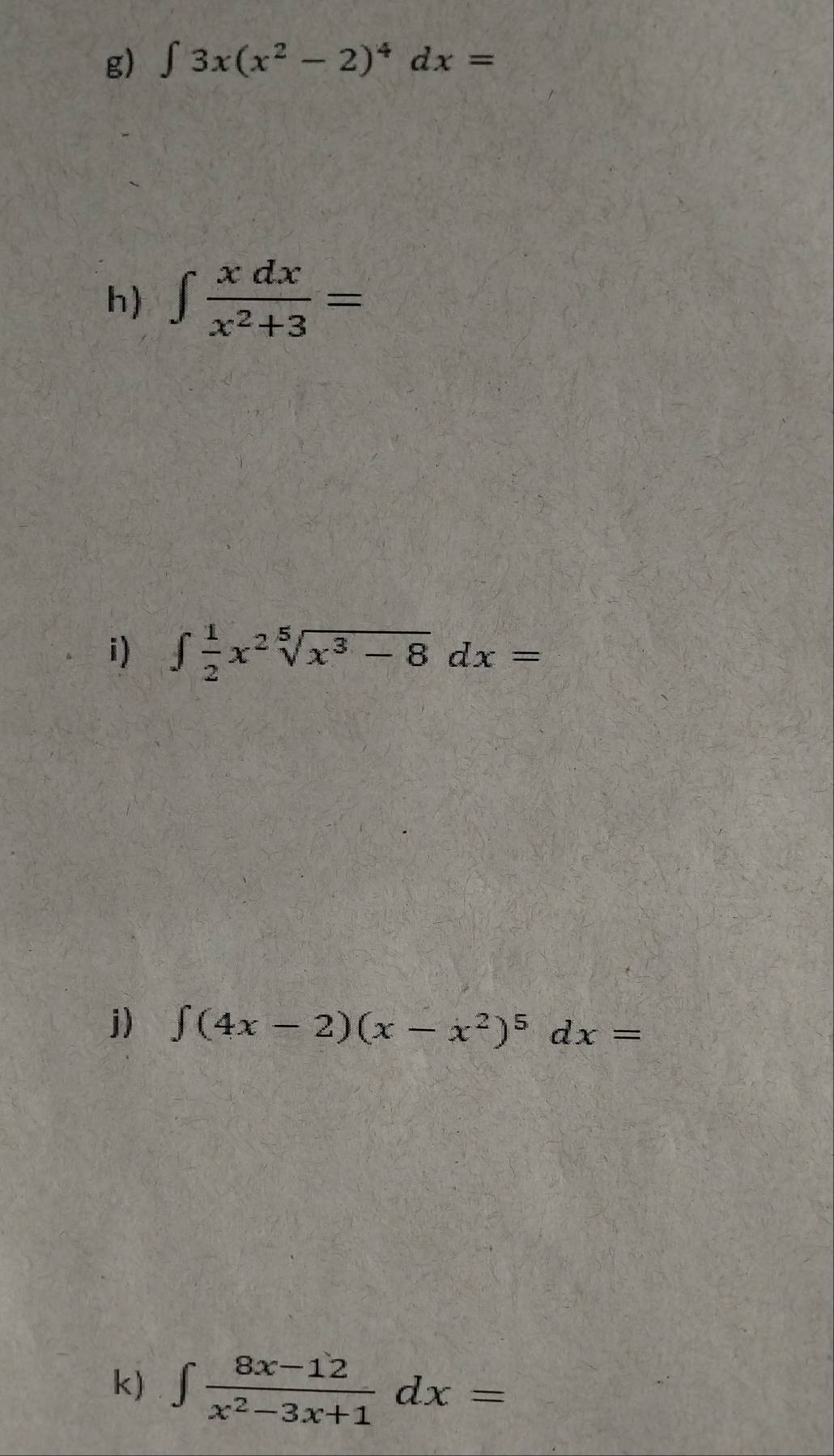 Resuelto:∈t 3x(x^2-2)^4dx= h) ∈t xdx/x^2+3 = i) ∈t 1/2 x^2sqrt[5](x^3-8 ...