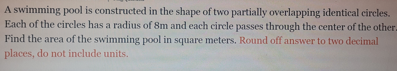 Solved: A swimming pool is constructed in the shape of two partially ...