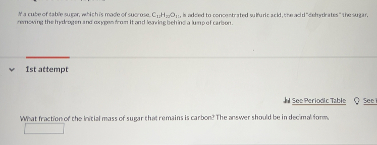 Solved: If a cube of table sugar, which is made of sucrose, C_12H_22O ...