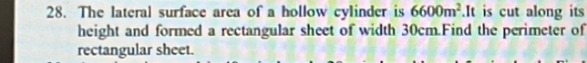 Solved: The lateral surface area of a hollow cylinder is 6600m^2.It is ...