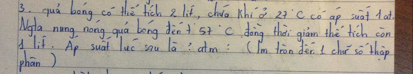 Giải quyết:qua bong co the fich a lif, chiā khiª 2Äc có ap suāt lat ...