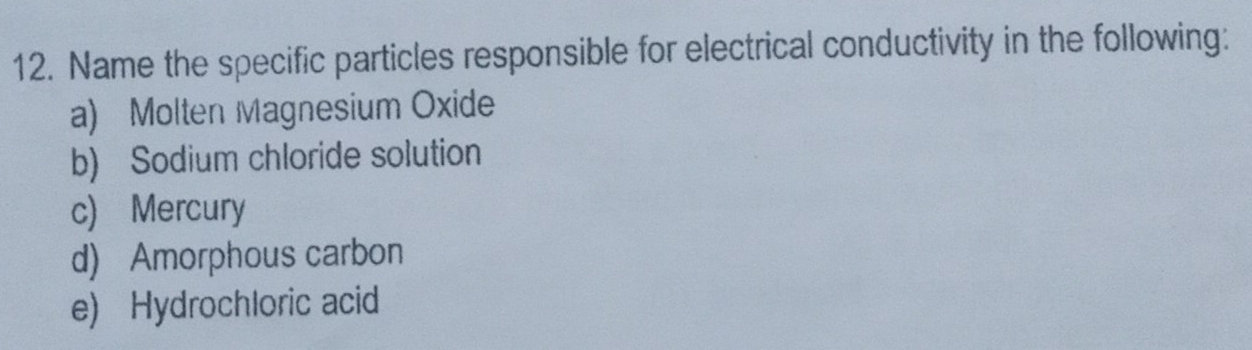 Solved: Name the specific particles responsible for electrical ...