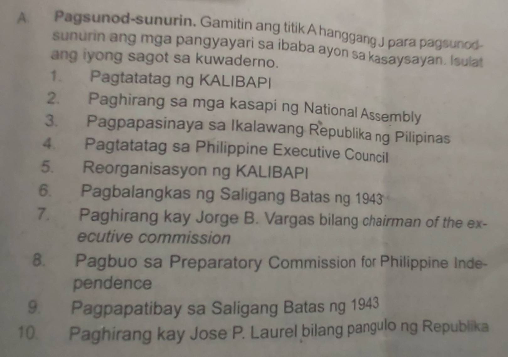 Solved: Pagsunod-sunurin. Gamitin ang titik A hanggang J para pagsuned ...