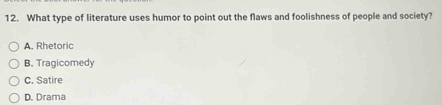 Solved: What type of literature uses humor to point out the flaws and ...
