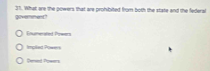 Solved: What are the powers that are prohibited from both the state and ...