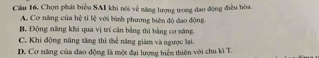Giải quyết:Chọn phát biểu SAI khi nói về năng lượng trong dao động điều ...