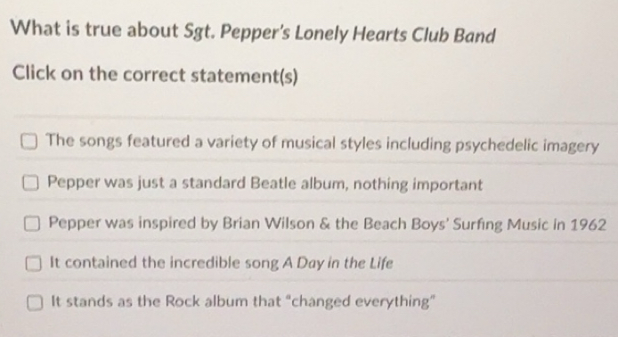 Solved: What is true about Sgt. Pepper's Lonely Hearts Club Band Click ...