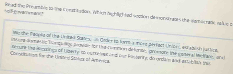 Solved: self-government? Read the Preamble to the Constitution. Which ...