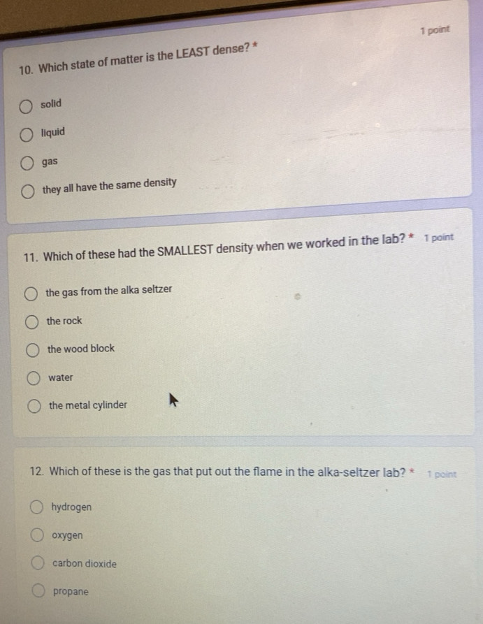 Gelöst:Which state of matter is the LEAST dense? * solid liquid gas ...