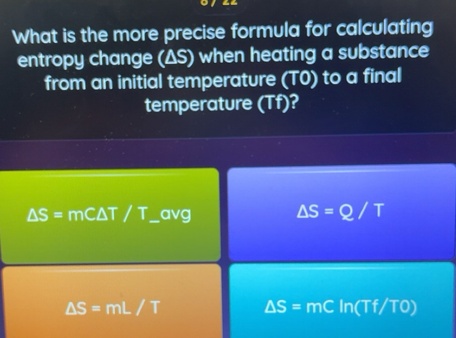 Solved: What is the more precise formula for calculating entropy change ...