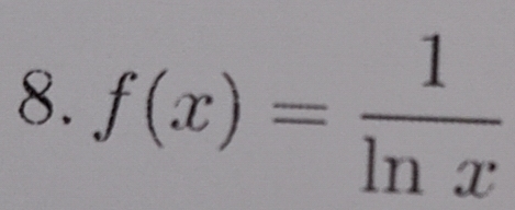 Risolto:f(x)= 1/ln x