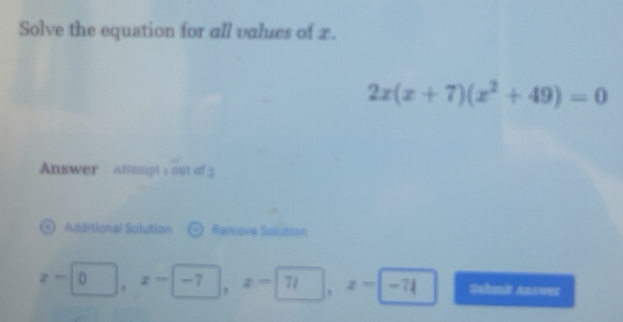 Solved: Solve the equation for all values of x. 2x(x+7)(x^2+49)=0 ...