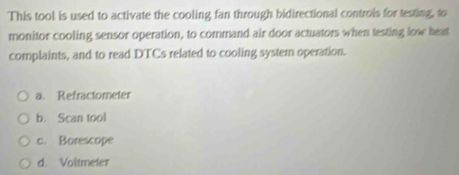 Solved: This tool is used to activate the cooling fan through ...