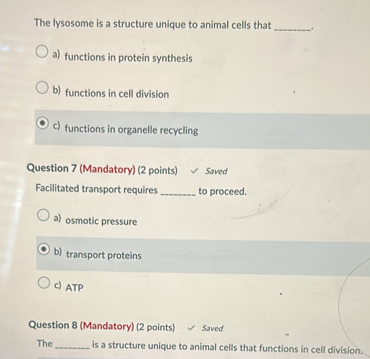 Solved: The lysosome is a structure unique to animal cells that _. a ...