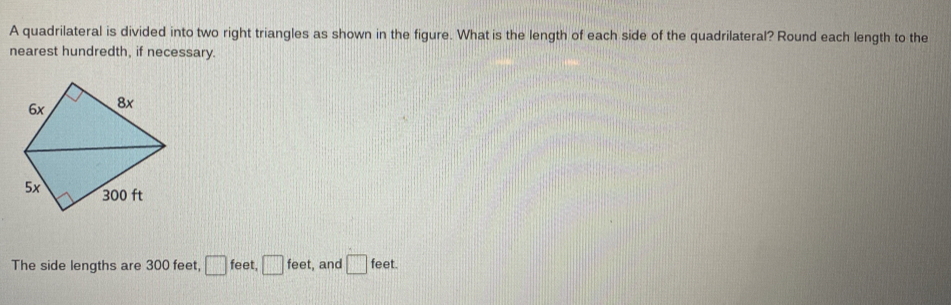 Solved: A quadrilateral is divided into two right triangles as shown in ...