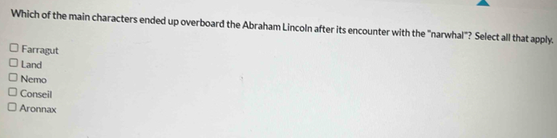 Solved: Which of the main characters ended up overboard the Abraham ...