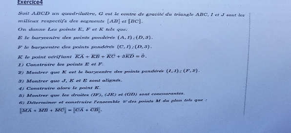 Solved: Soit ABCD un quadrilatère, G est le centre de gravité du ...