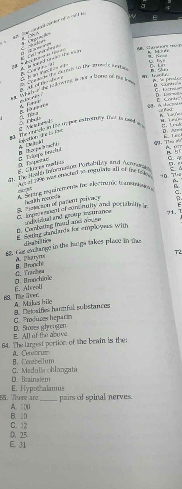 Solved: 3 4 57. The control center of a cell is N E r A、DNA s a B ...