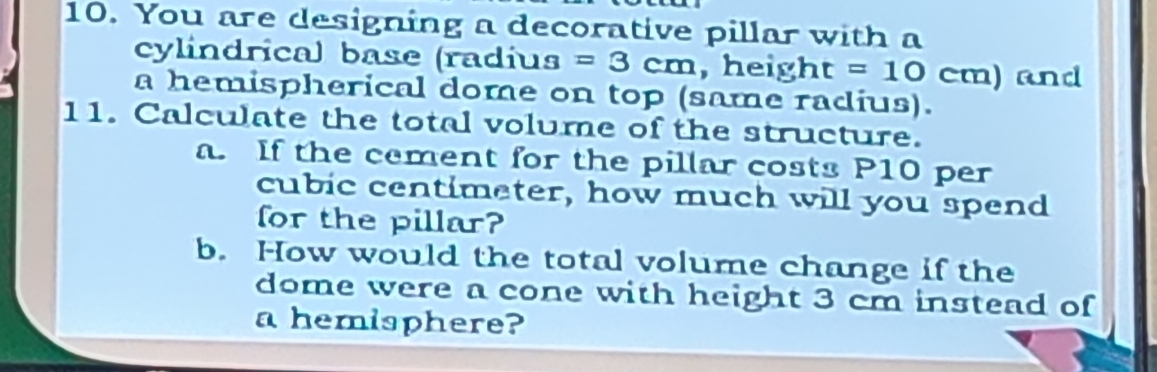 Solved: You are designing a decorative pillar with a cylindrical base ...